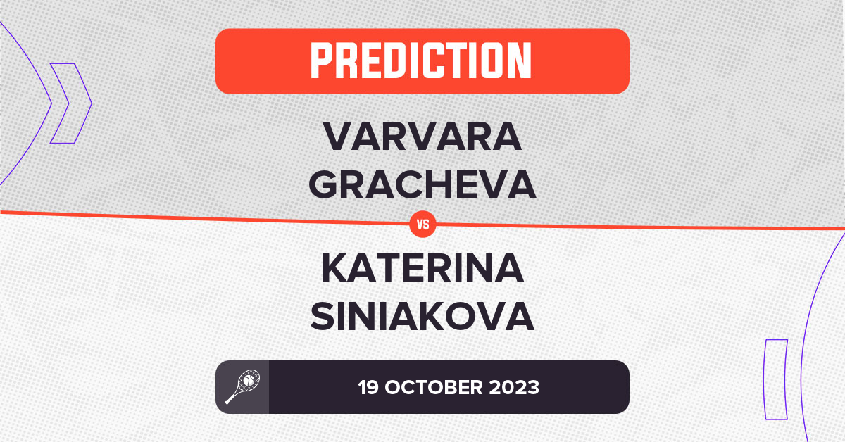 Varvara Gracheva vs Katerina Siniakova Prediction - WTA Nanchang 2023