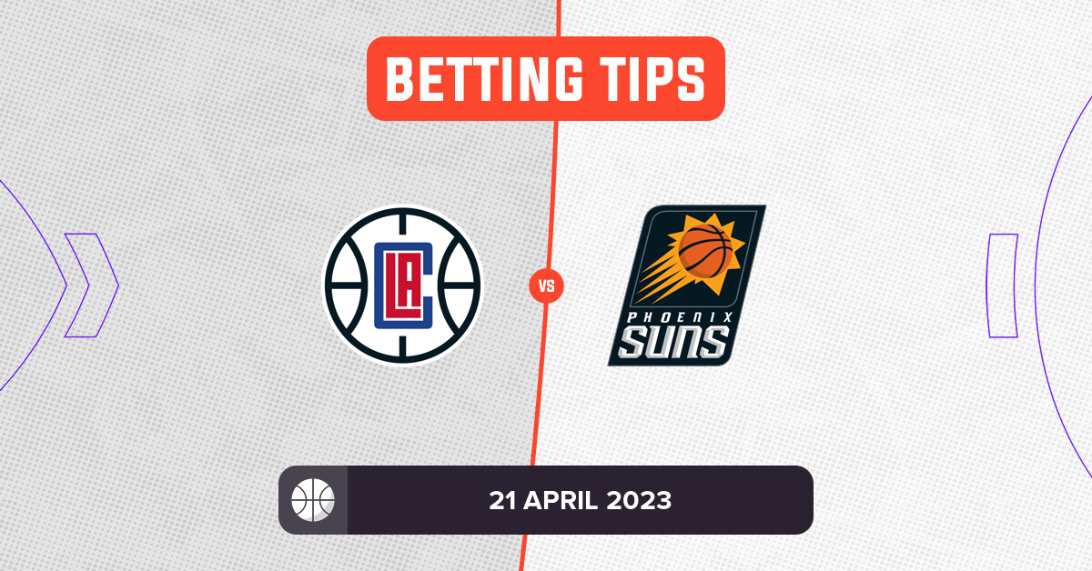Clippers vs Suns Prediction and NBA Betting Tips - 21 April 2023