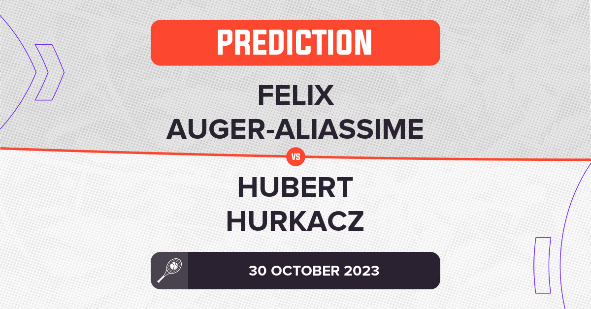 Felix Auger-Aliassime vs Hubert Hurkacz Prediction - ATP Basel 2023