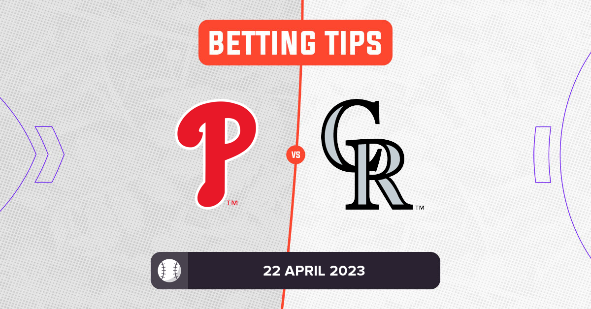 Phillies vs Rockies Prediction and MLB Betting Tips - 22 April 2023