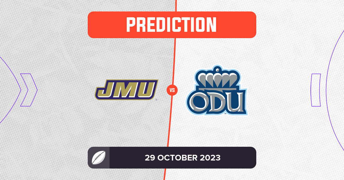 James Madison vs Old Dominion Prediction and Tips - 29 October 2023