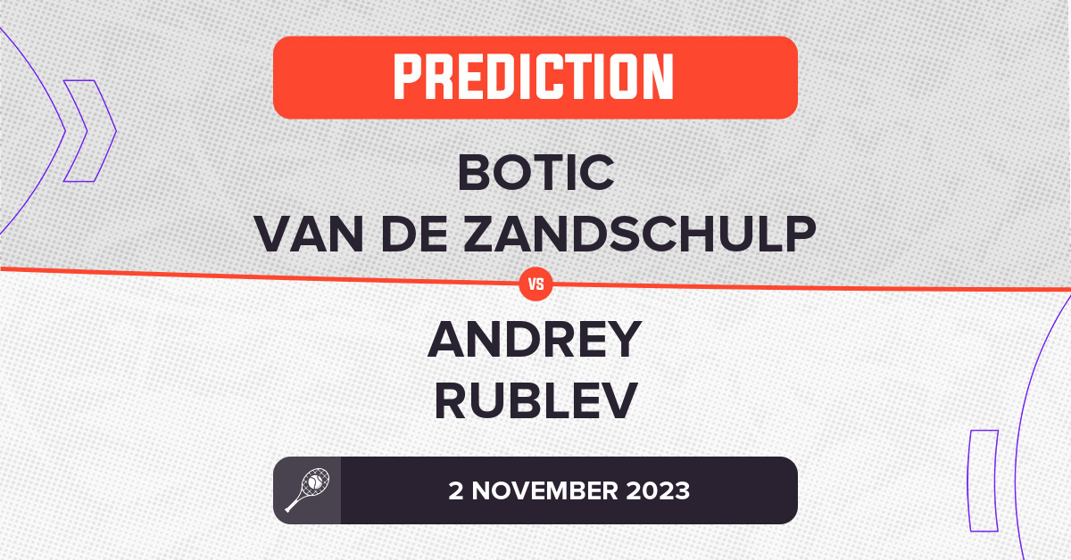 Botic Van de Zandschulp vs Andrey Rublev Prediction - ATP Paris 2023