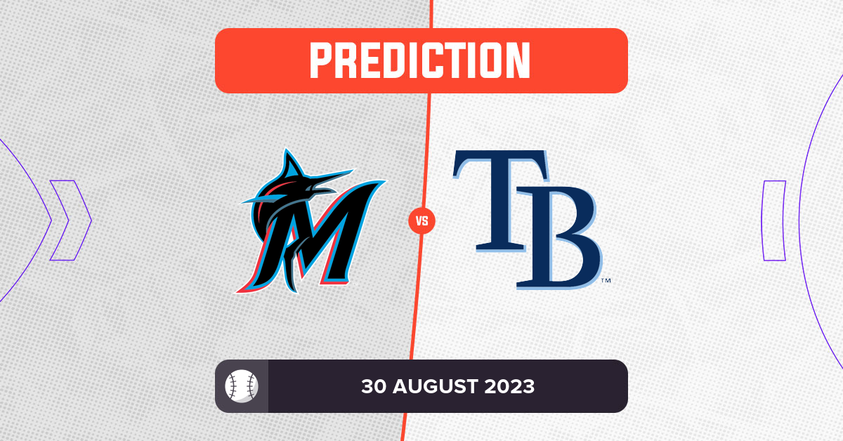 Marlins vs Rays Prediction and MLB Tips - 30 August 2023