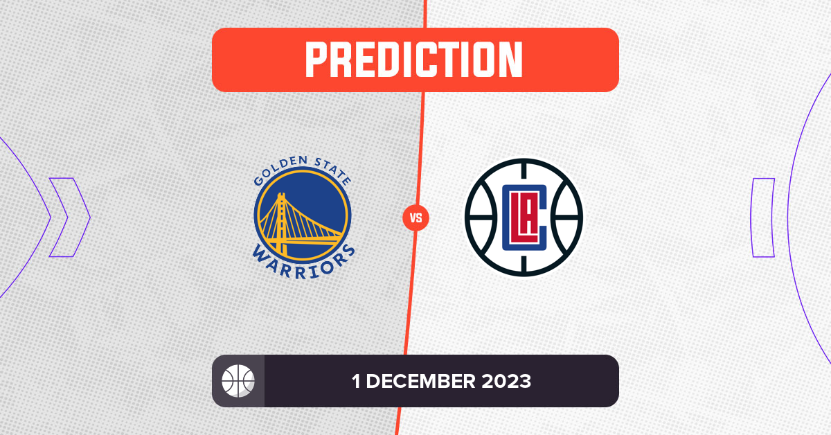 Warriors vs Clippers Prediction and NBA Tips - 1 December 2023