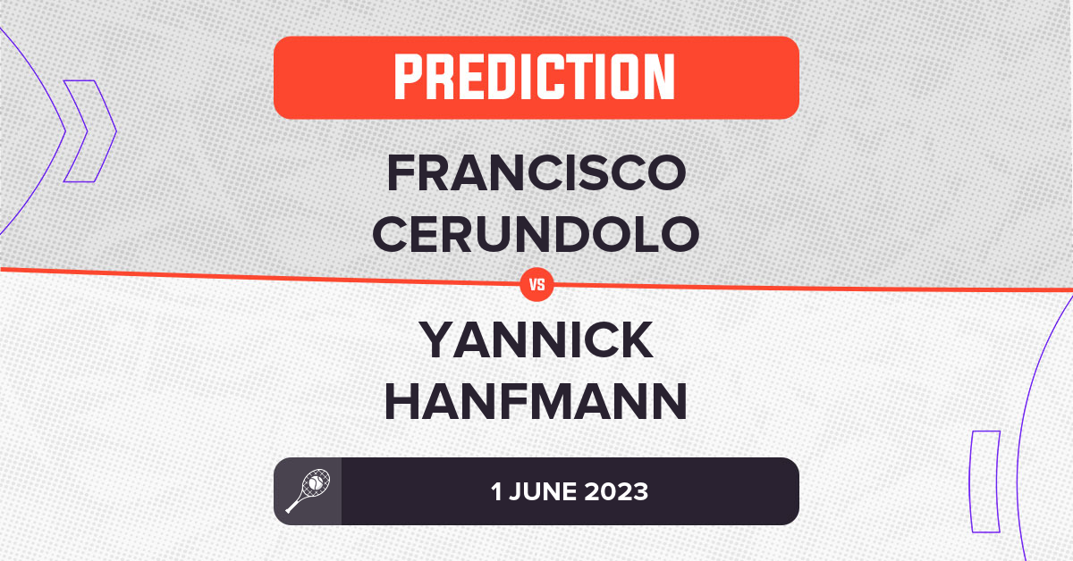 Francisco Cerundolo vs Yannick Hanfmann Prediction - French Open 2023