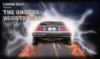 Looking Back: The Unders Heartbreak