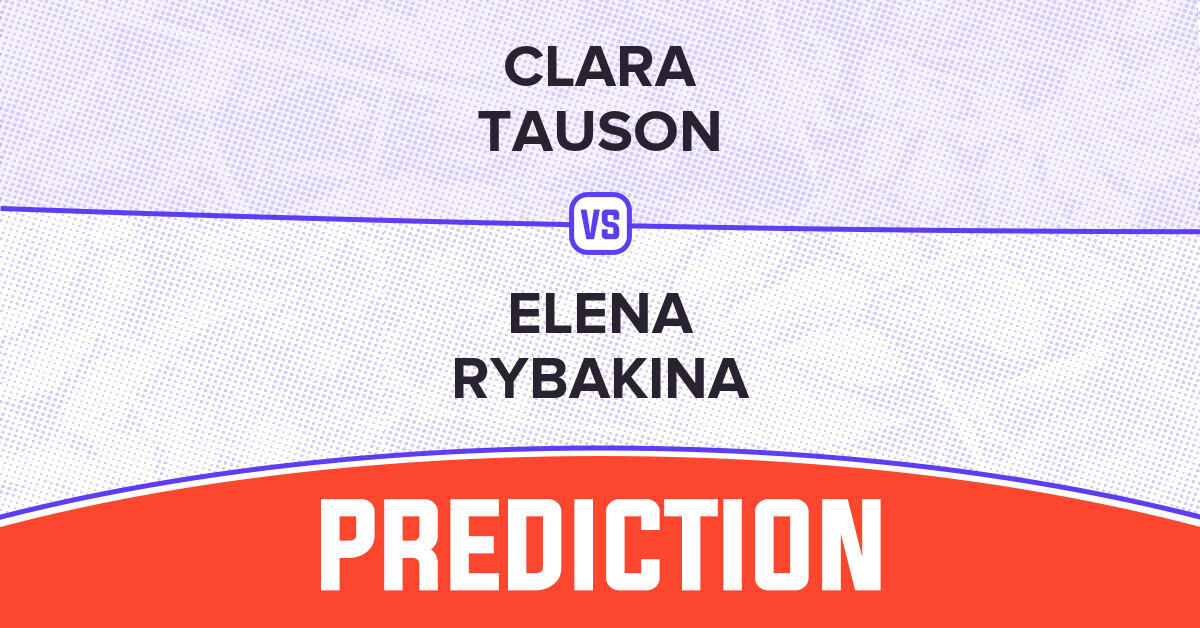 Clara Tauson vs Elena Rybakina Prediction - Wimbledon 2025