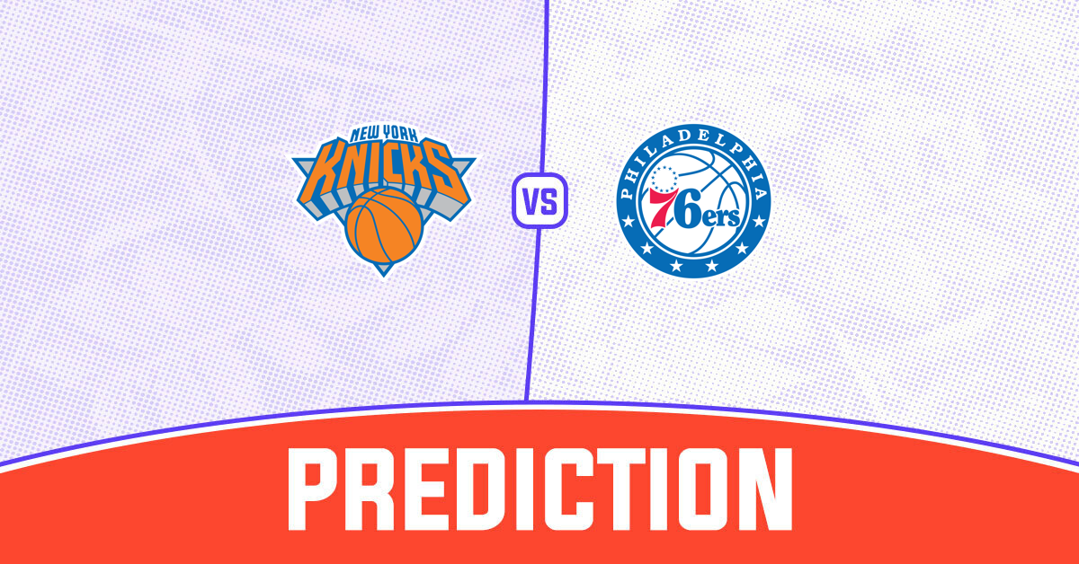 Knicks vs 76ers Prediction and NBA Tips - 1 May 2024