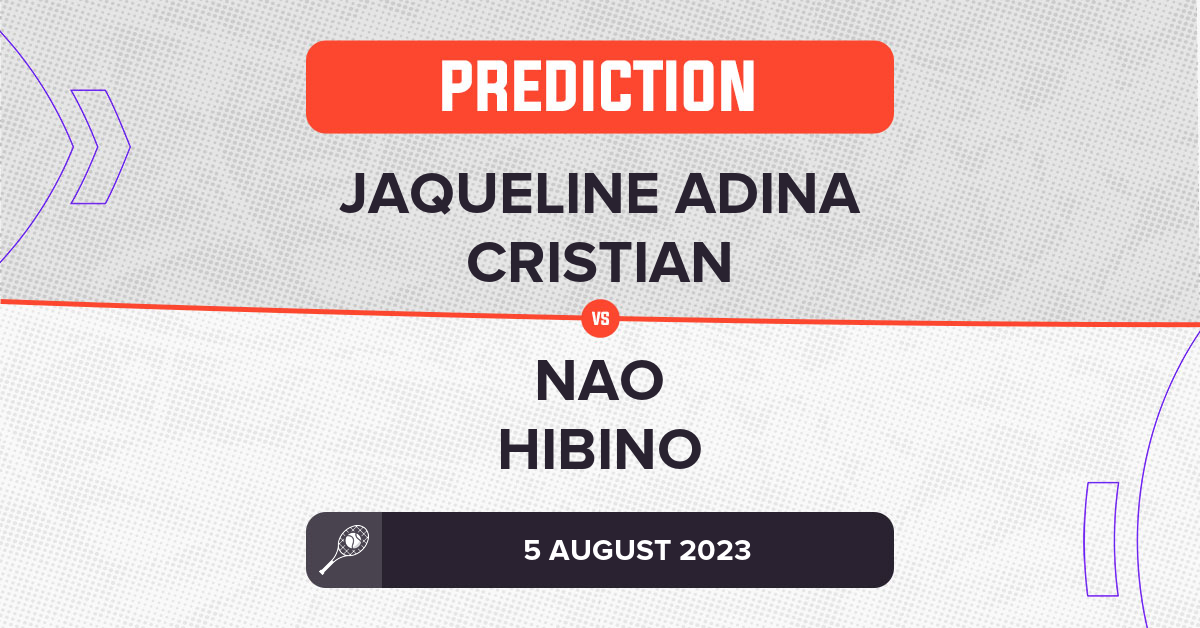 Jaqueline Adina Cristian vs Nao Hibino Prediction - Prague Open 2023