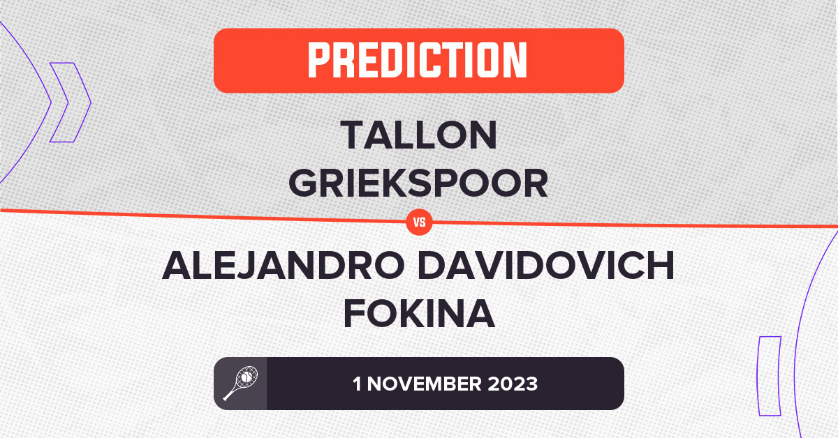 Tallon Griekspoor vs Alejandro Davidovich Fokina Prediction - ATP Paris 2023