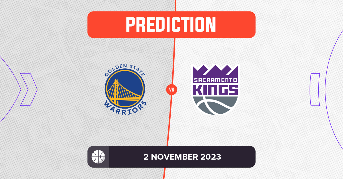 Warriors vs Kings Prediction and NBA Tips - 2 November 2023