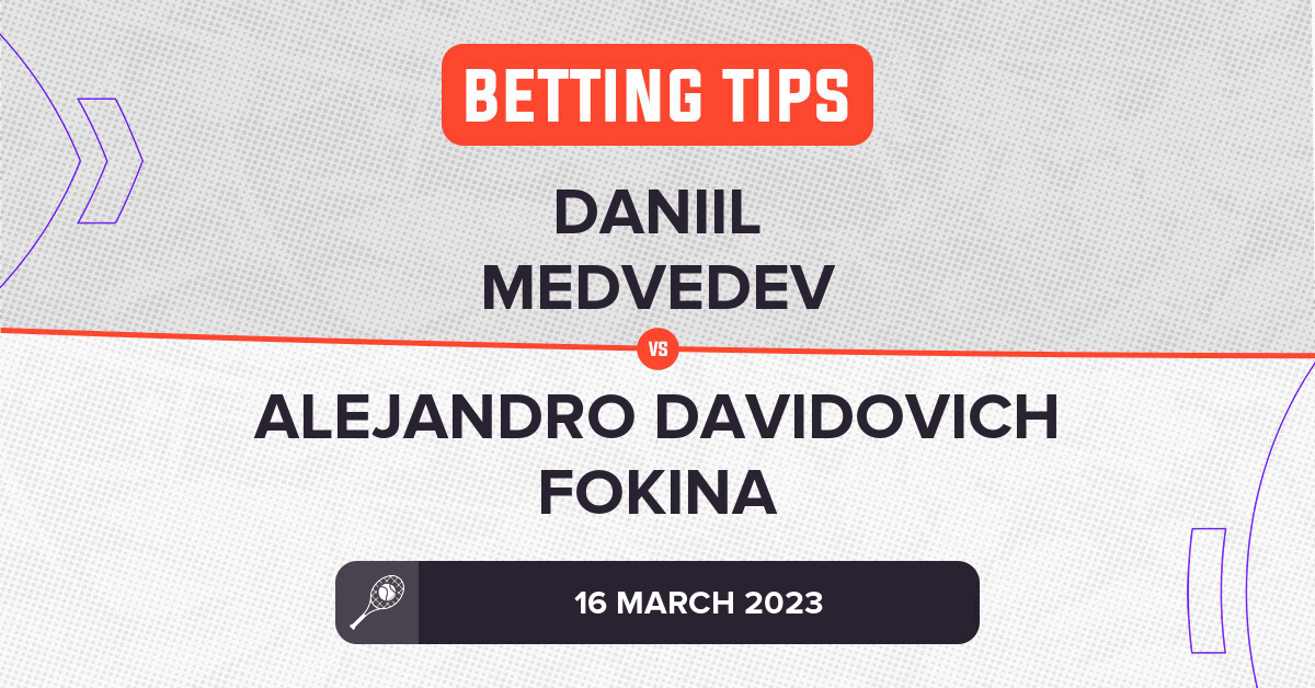 Daniil Medvedev vs Alejandro Davidovich Fokina Prediction - ATP Indian Wells 2023