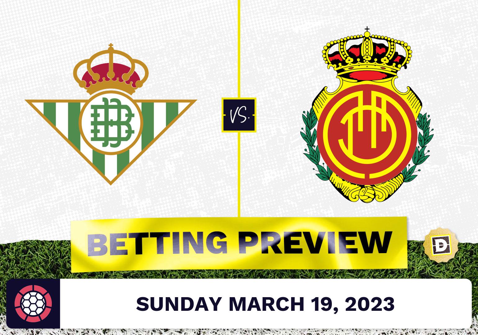 Real Betis vs. Mallorca Prediction and Odds - Mar 19, 2023
