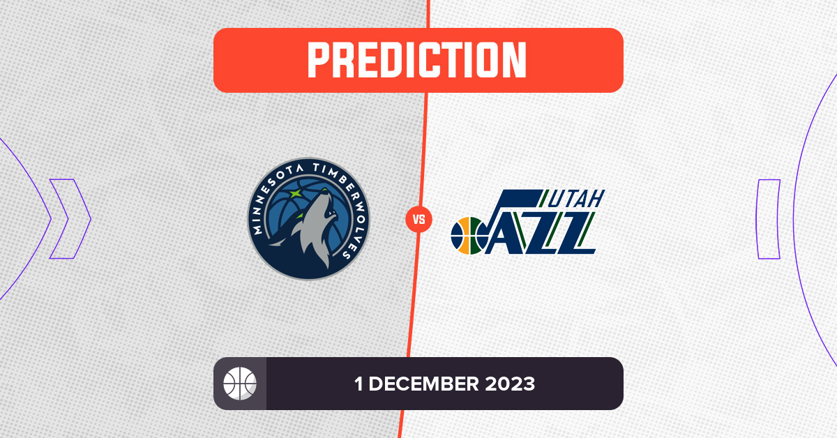 Timberwolves vs Jazz Prediction and NBA Tips - 1 December 2023
