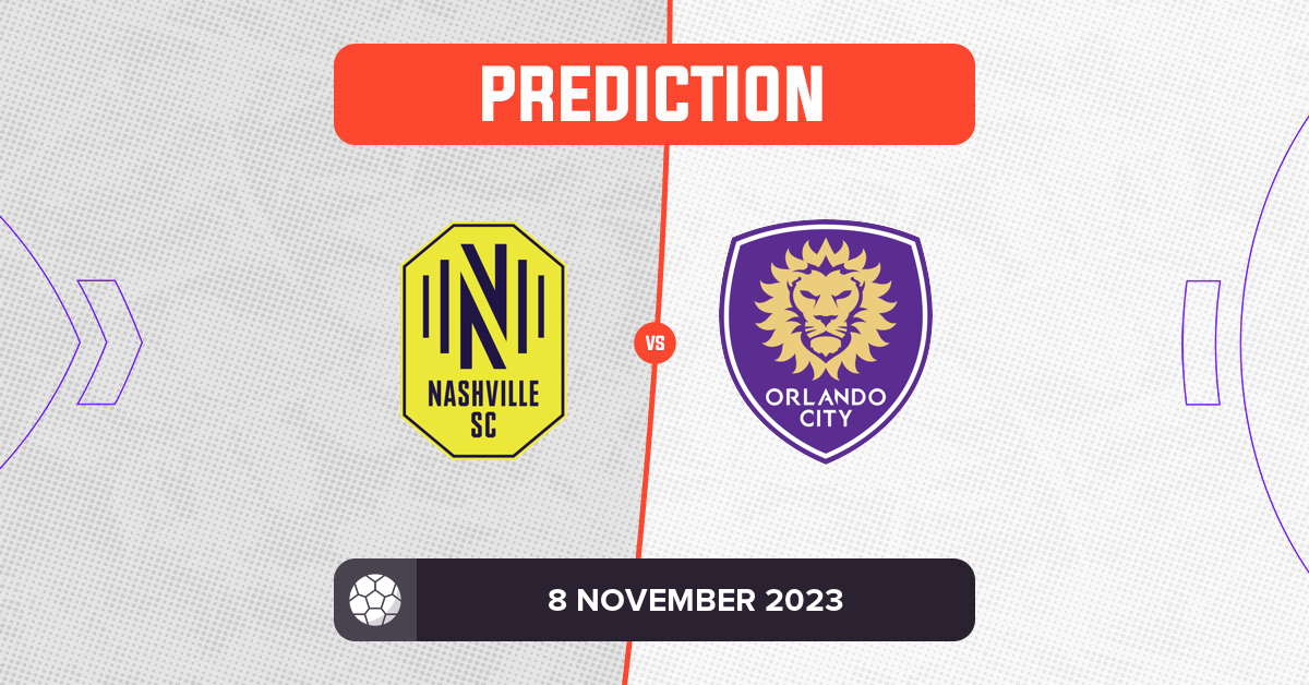 Nashville SC vs Orlando City Prediction and Tips - 8 November 2023
