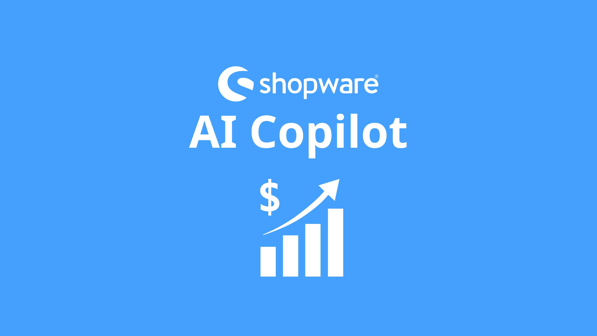 Shopware AI Copilot - Increasing Revenue with Automation!