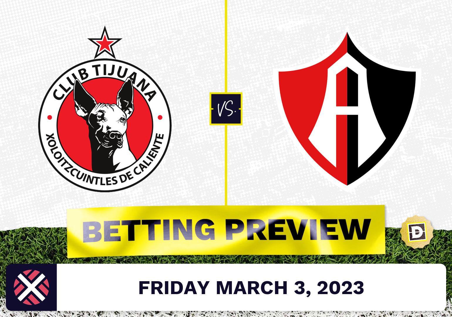 Club Tijuana vs. Atlas Prediction and Odds - Mar 3, 2023