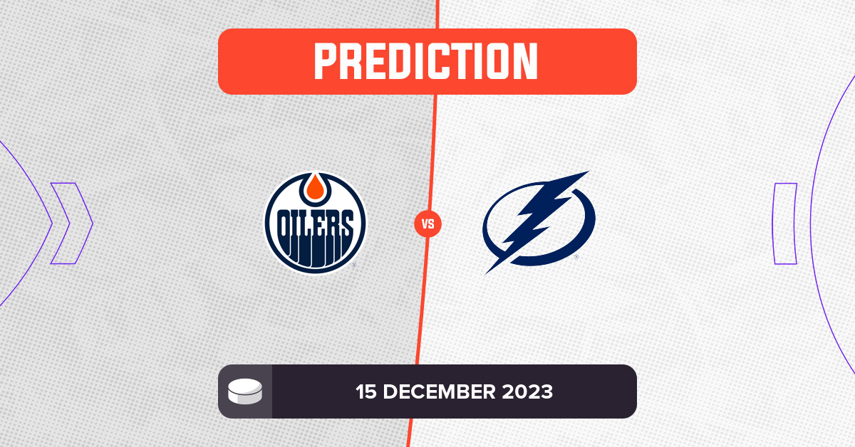 Oilers vs Lightning Prediction and NHL Tips - 15 December 2023