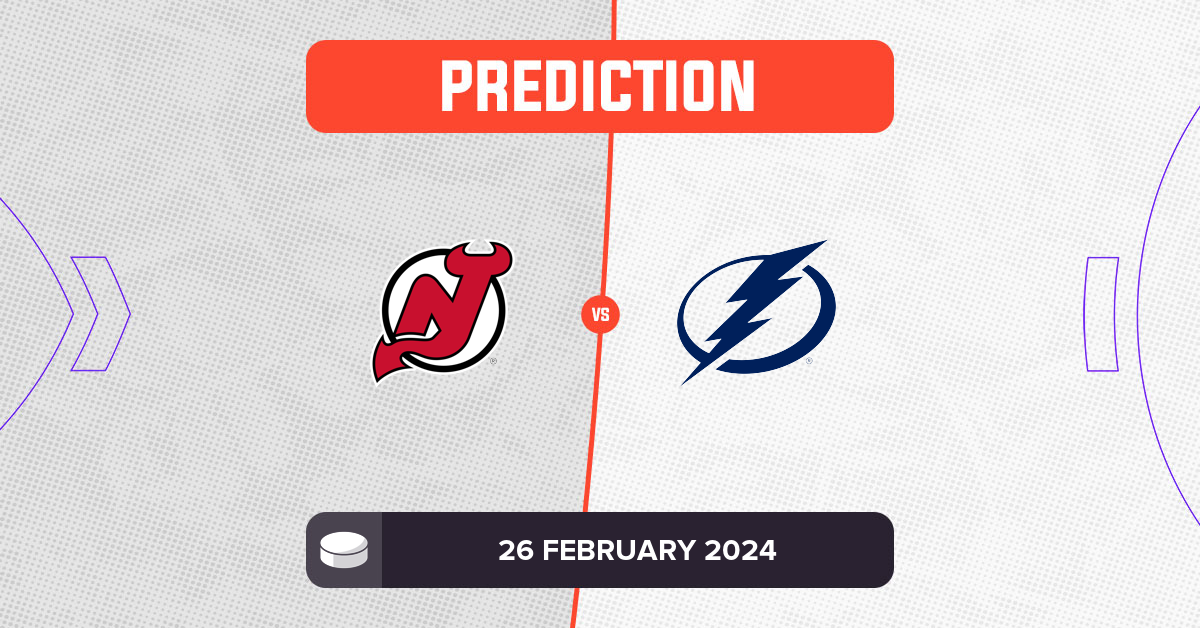 Devils vs Lightning Prediction and NHL Tips - 26 February 2024