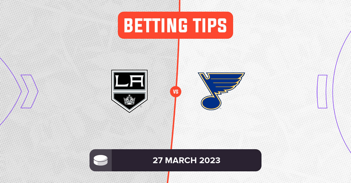 Kings vs Blues Prediction and NHL Betting Tips - 27 March 2023