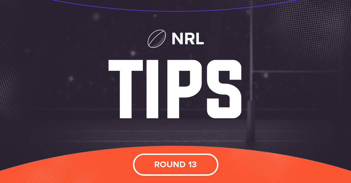 NRL Tips for This Weekend - Round 13, 2023
