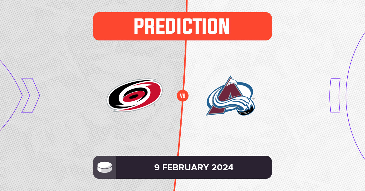 Hurricanes vs Avalanche Prediction and NHL Tips - 9 February 2024