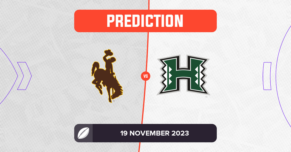 Wyoming vs Hawaii Prediction and Tips - 19 November 2023