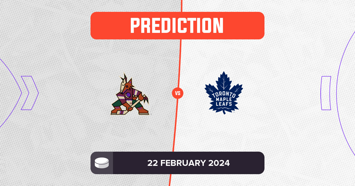 Coyotes vs Maple Leafs Prediction and NHL Tips - 22 February 2024