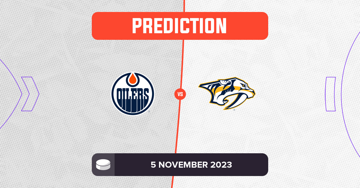 Oilers vs Predators Prediction and NHL Tips - 5 November 2023