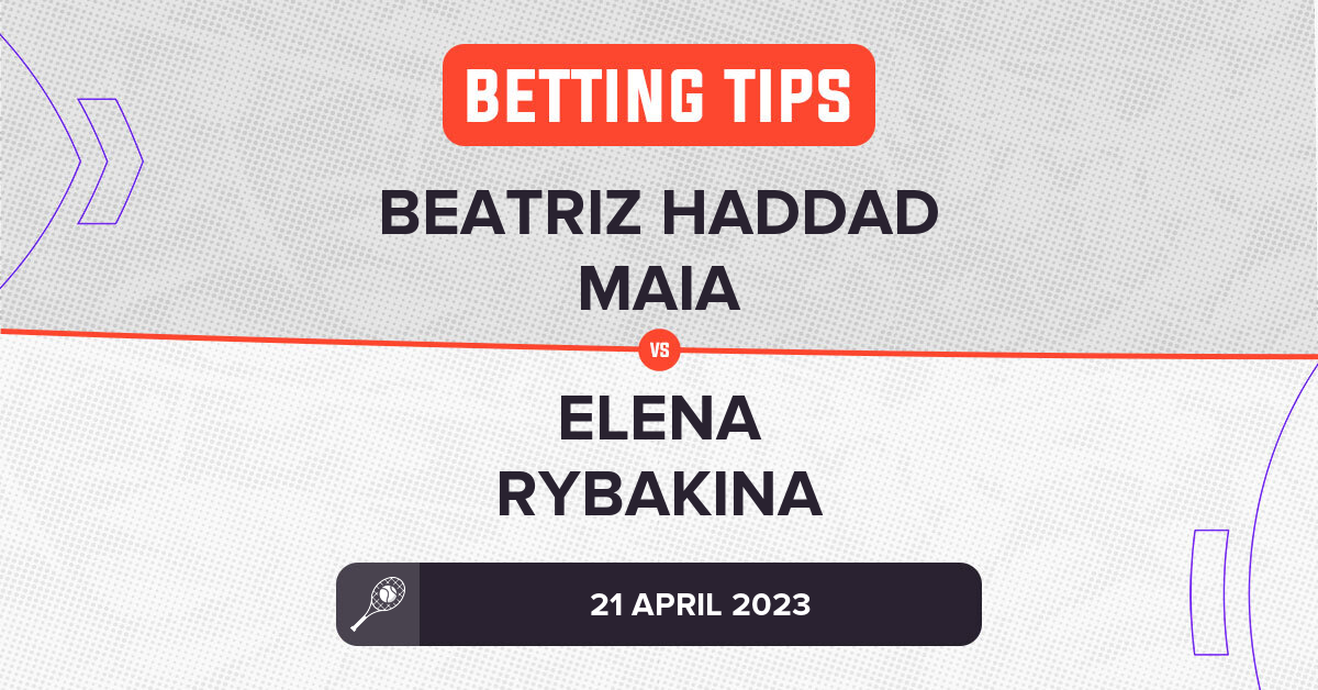 Beatriz Haddad Maia vs Elena Rybakina Prediction - WTA Stuttgart 2023