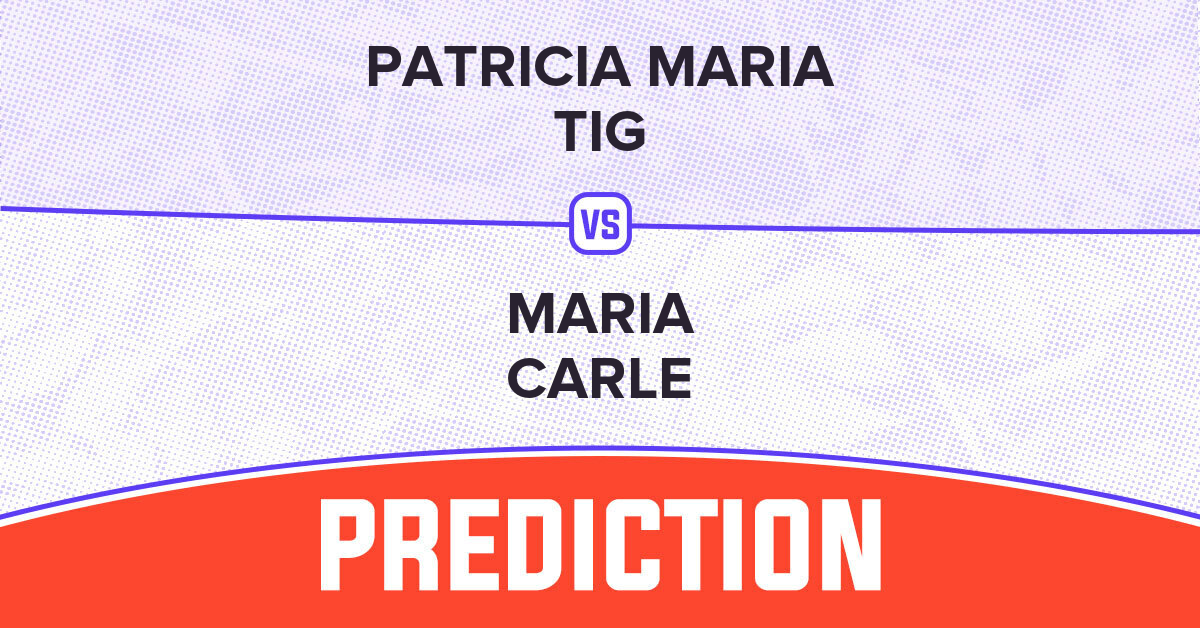 Patricia Maria Tig vs Maria Carle Prediction - WTA Iasi 2025