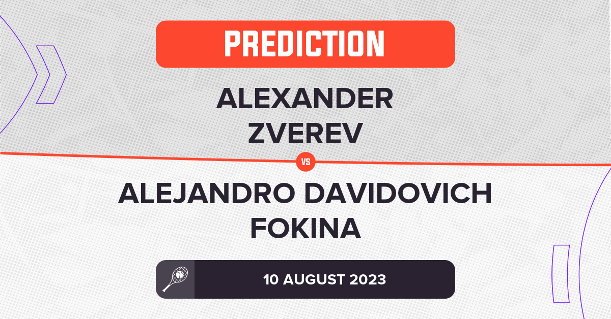 Alexander Zverev vs Alejandro Davidovich Fokina Prediction - Canadian ...