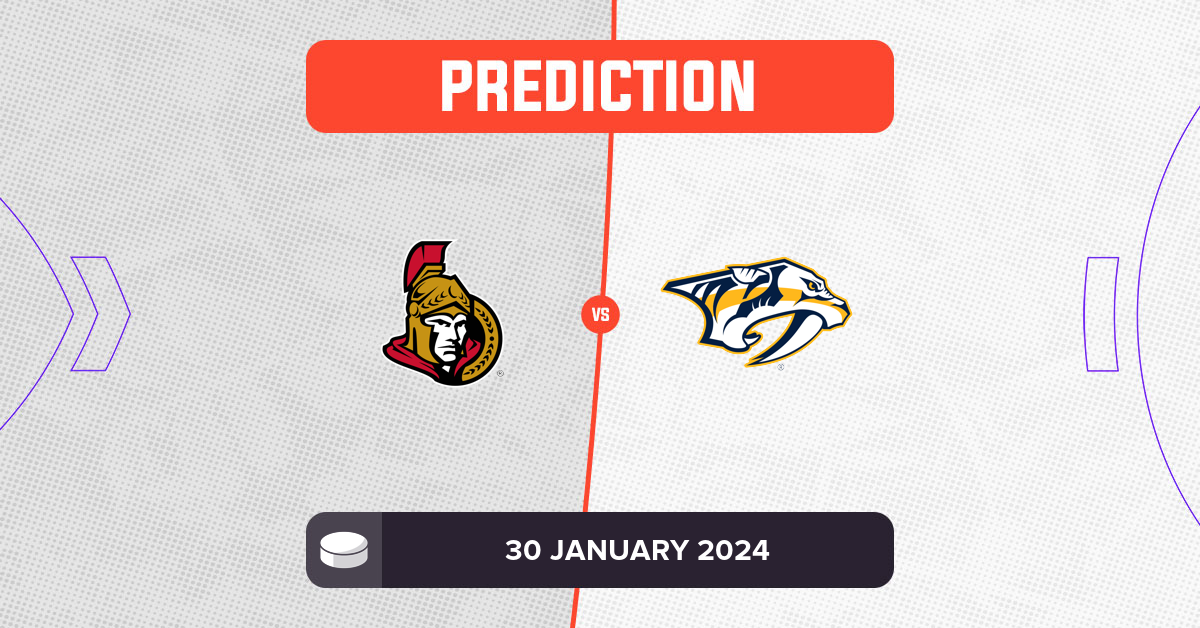 Senators vs Predators Prediction and NHL Tips - 30 January 2024