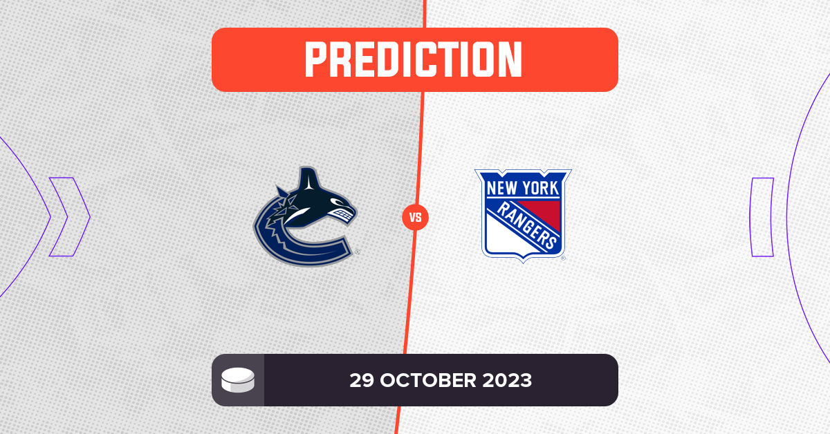 Canucks vs Rangers Prediction and NHL Tips - 29 October 2023
