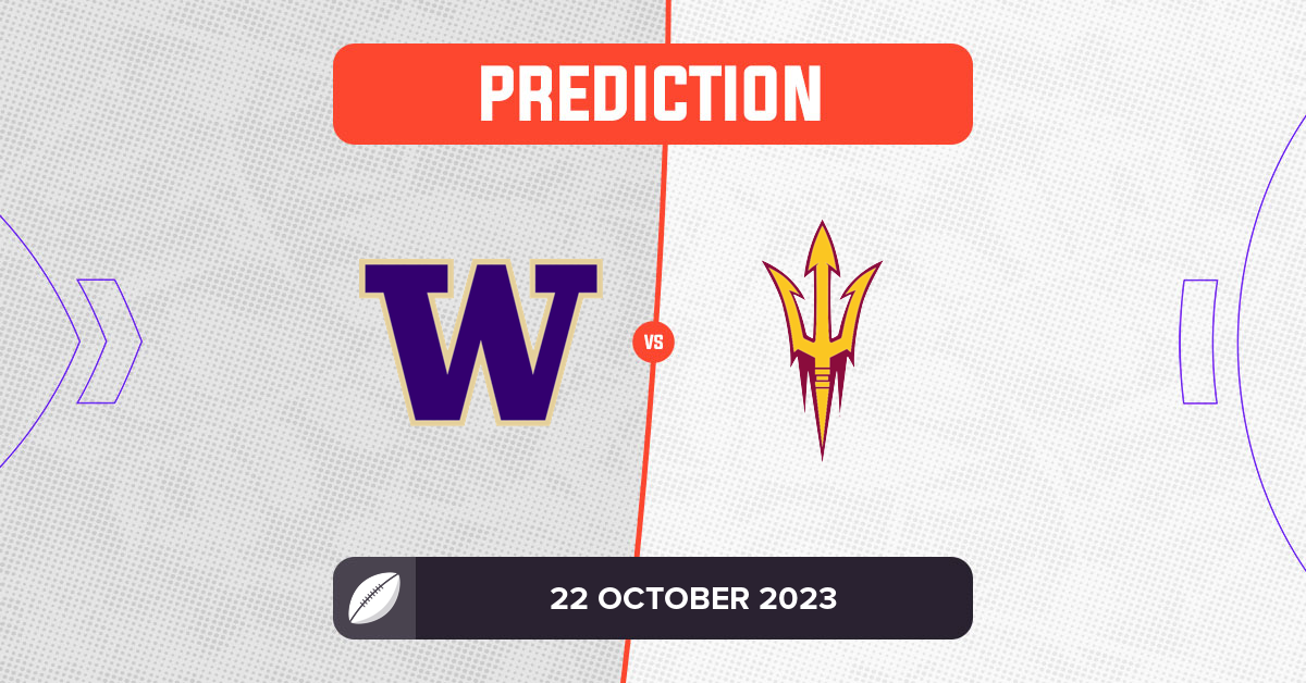 Washington vs Arizona State Prediction and Tips - 22 October 2023