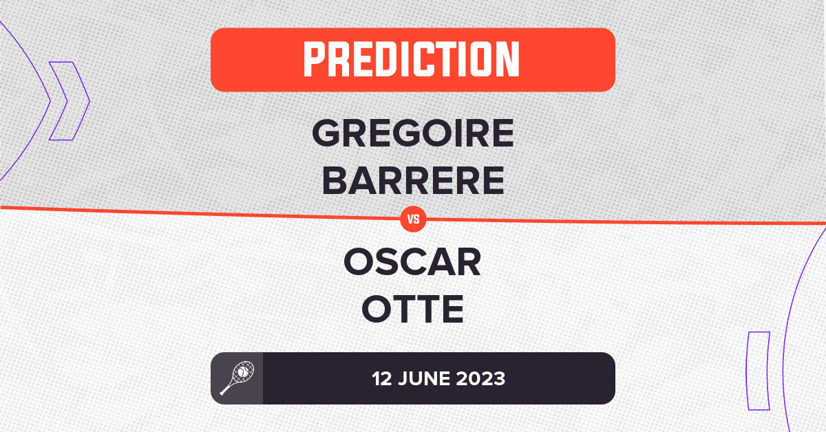 Gregoire Barrere vs Oscar Otte Prediction - ATP Stuttgart 2023