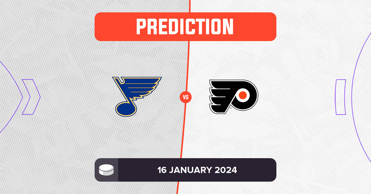 Blues vs Flyers Prediction and NHL Tips - 16 January 2024