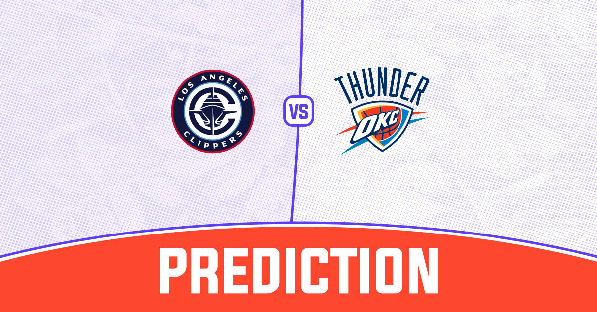 Clippers vs Thunder Prediction and NBA Tips - 24 March 2025