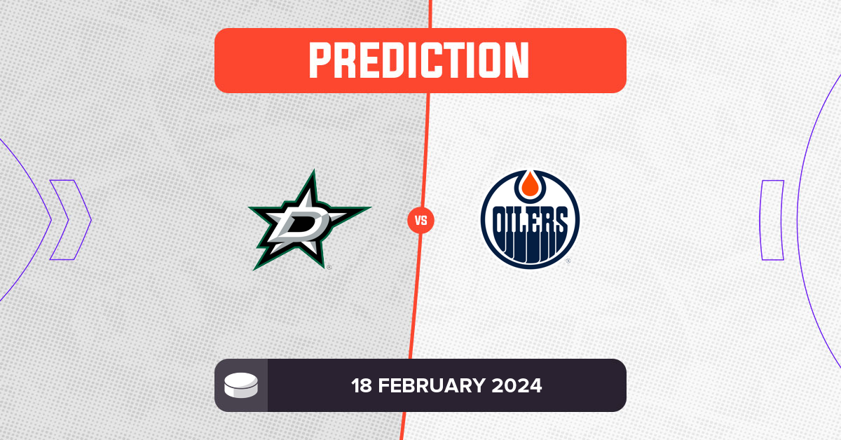 Stars vs Oilers Prediction and NHL Tips - 18 February 2024