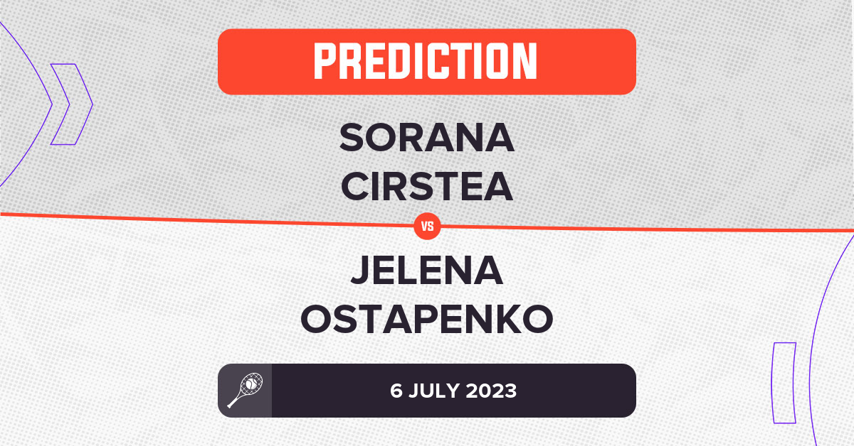 Sorana Cirstea vs Jelena Ostapenko Prediction - Wimbledon 2023