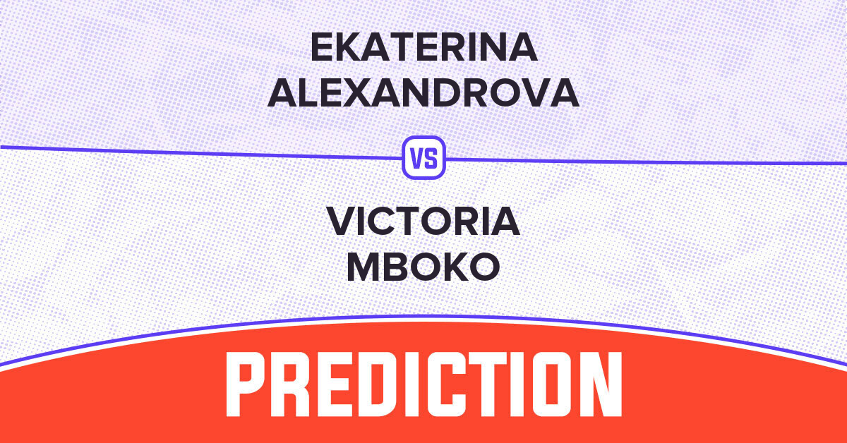Ekaterina Alexandrova vs Victoria Mboko Prediction - WTA Wuhan 2025