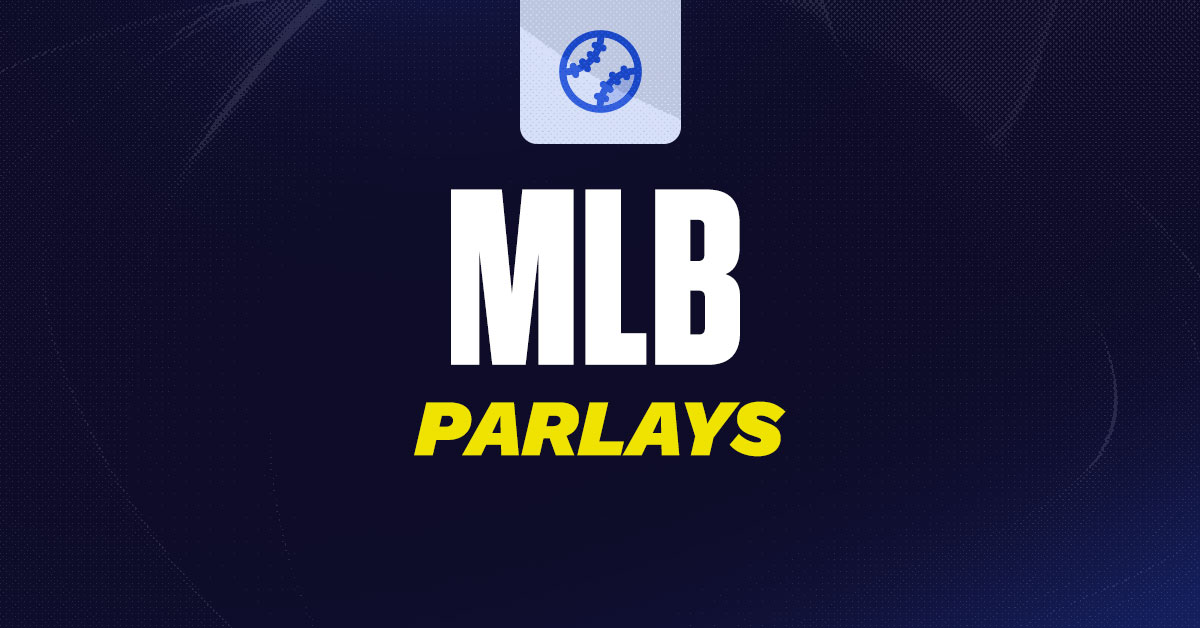 MLB Parlays Today: Get the Best MLB Parlay Picks in 2025 ⚾️