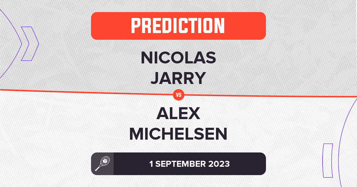 Nicolas Jarry vs Alex Michelsen Prediction - US Open 2023
