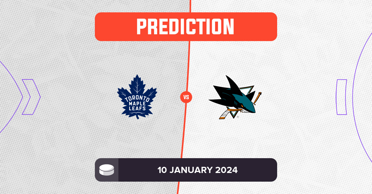 Maple Leafs vs Sharks Prediction and NHL Tips - 10 January 2024