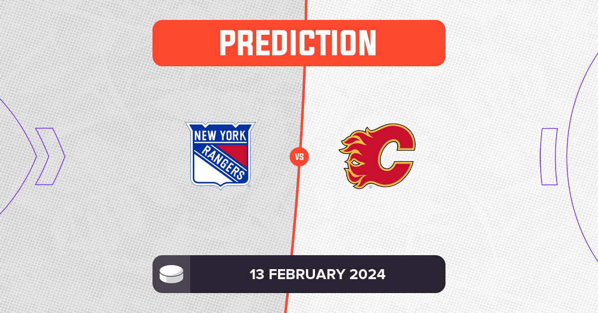 Rangers vs Flames Prediction and NHL Tips - 13 February 2024