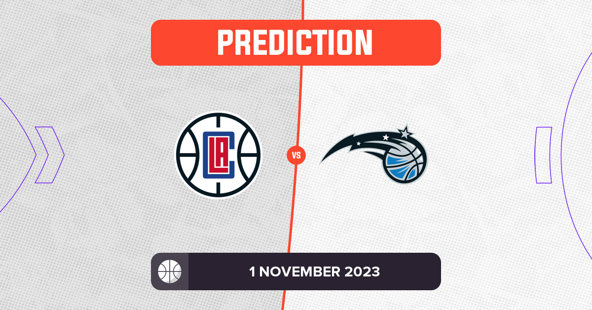 Clippers vs Magic Prediction and NBA Tips - 1 November 2023