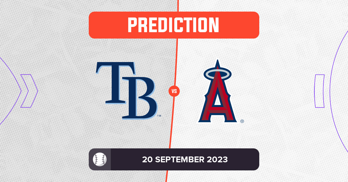 Rays vs Angels Prediction and MLB Tips - 20 September 2023
