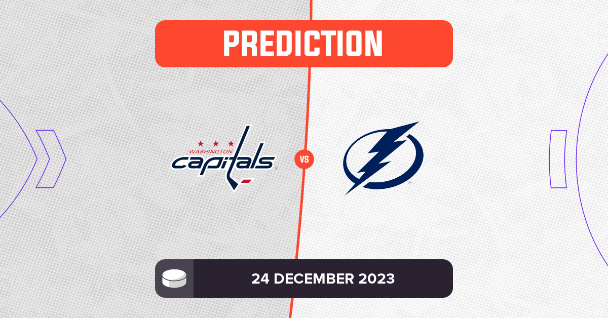Capitals vs Lightning Prediction and NHL Tips - 24 December 2023