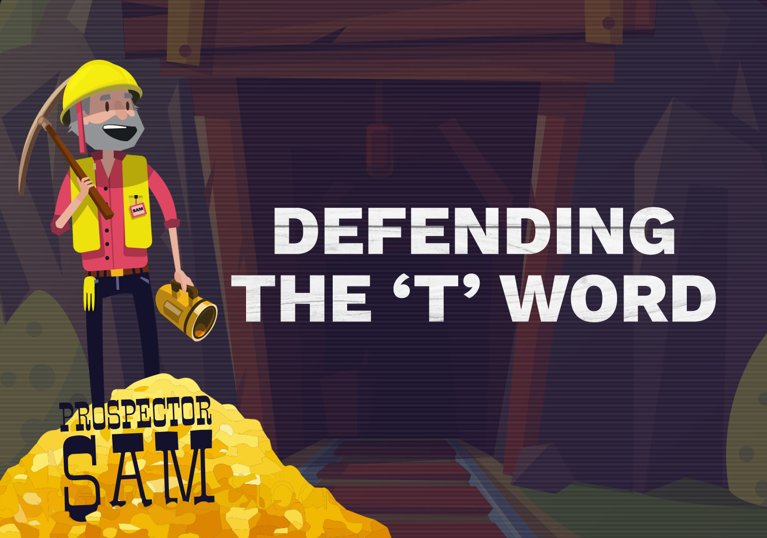 Prospector Sam - In Defense of "Taunting"