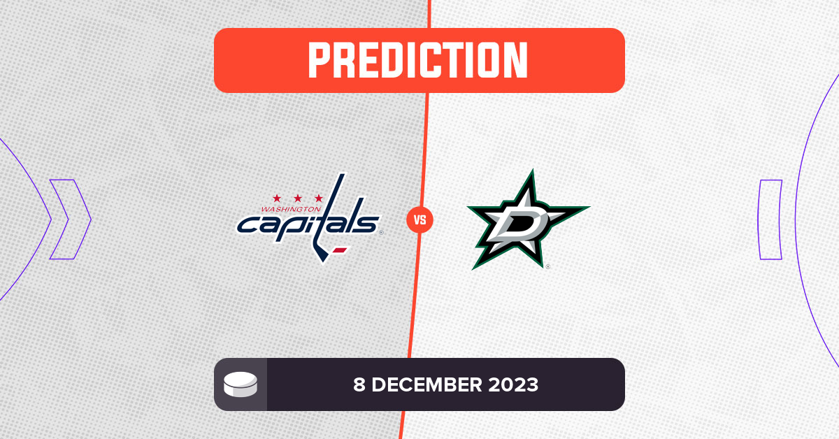 Capitals vs Stars Prediction and NHL Tips - 8 December 2023